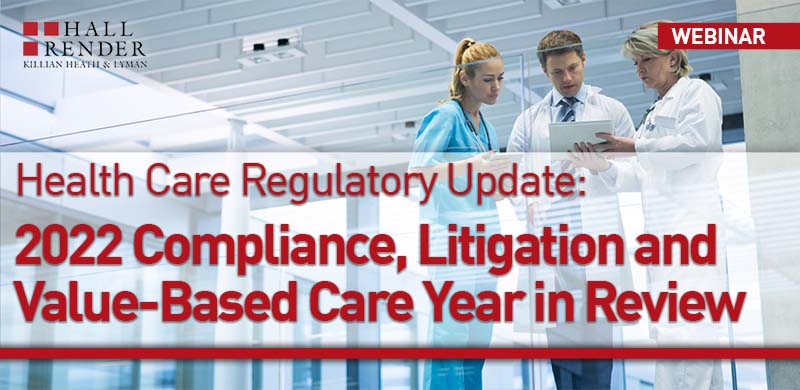 Health Care Regulatory Update: 2022 Compliance, Litigation and Value ...